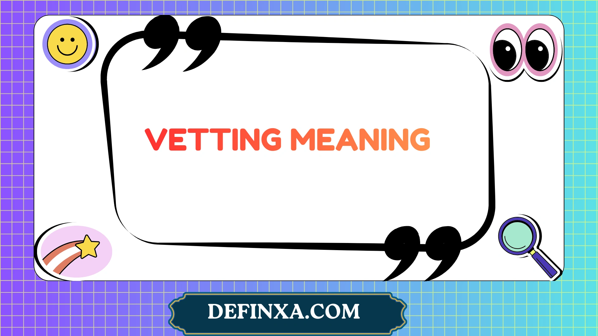 Vetting Meaning: Definition, Origin and Real-Life Usage Explained ...
