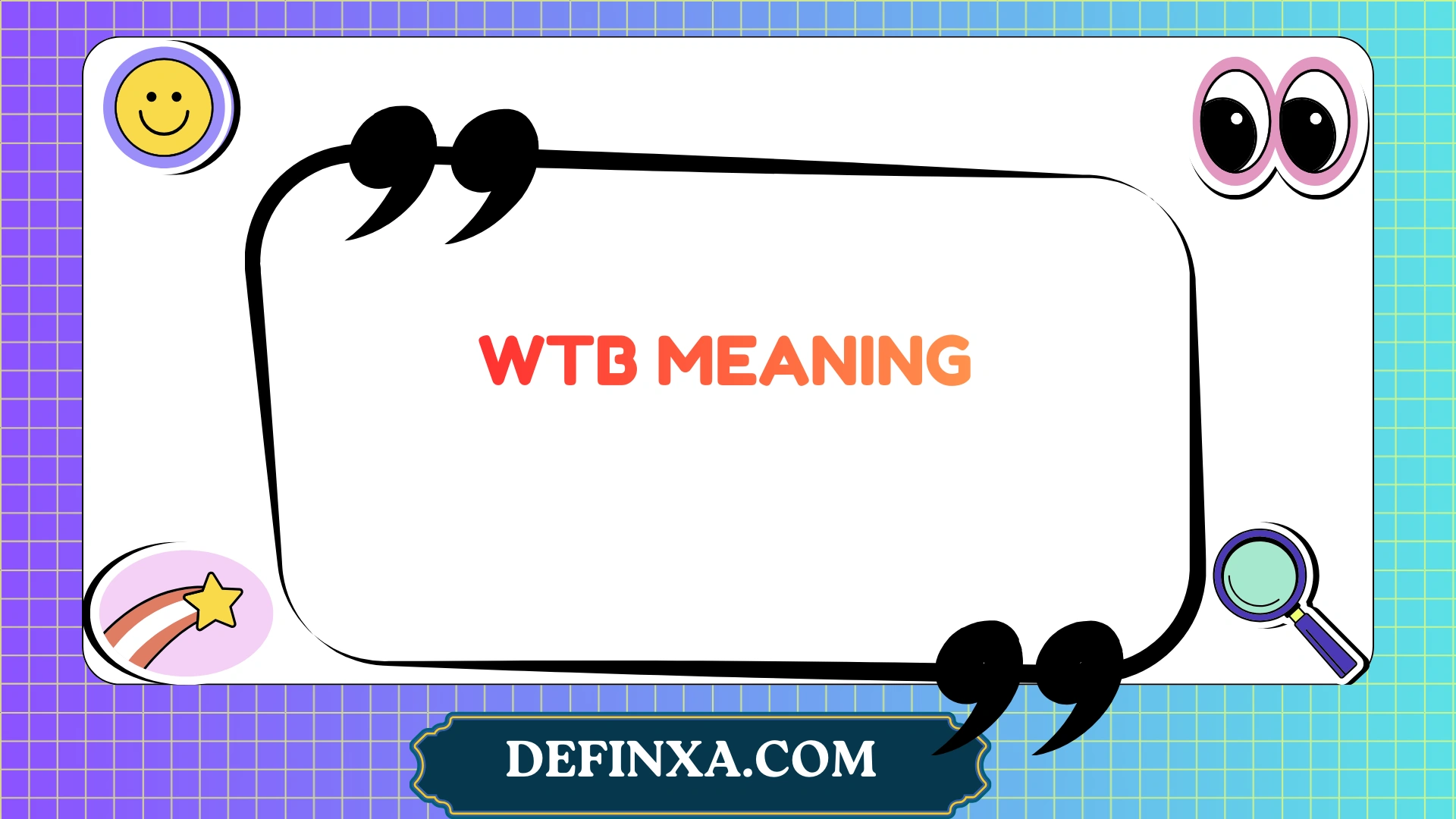 WTB Meaning Explained: Examples & Real-Life Usage 2026