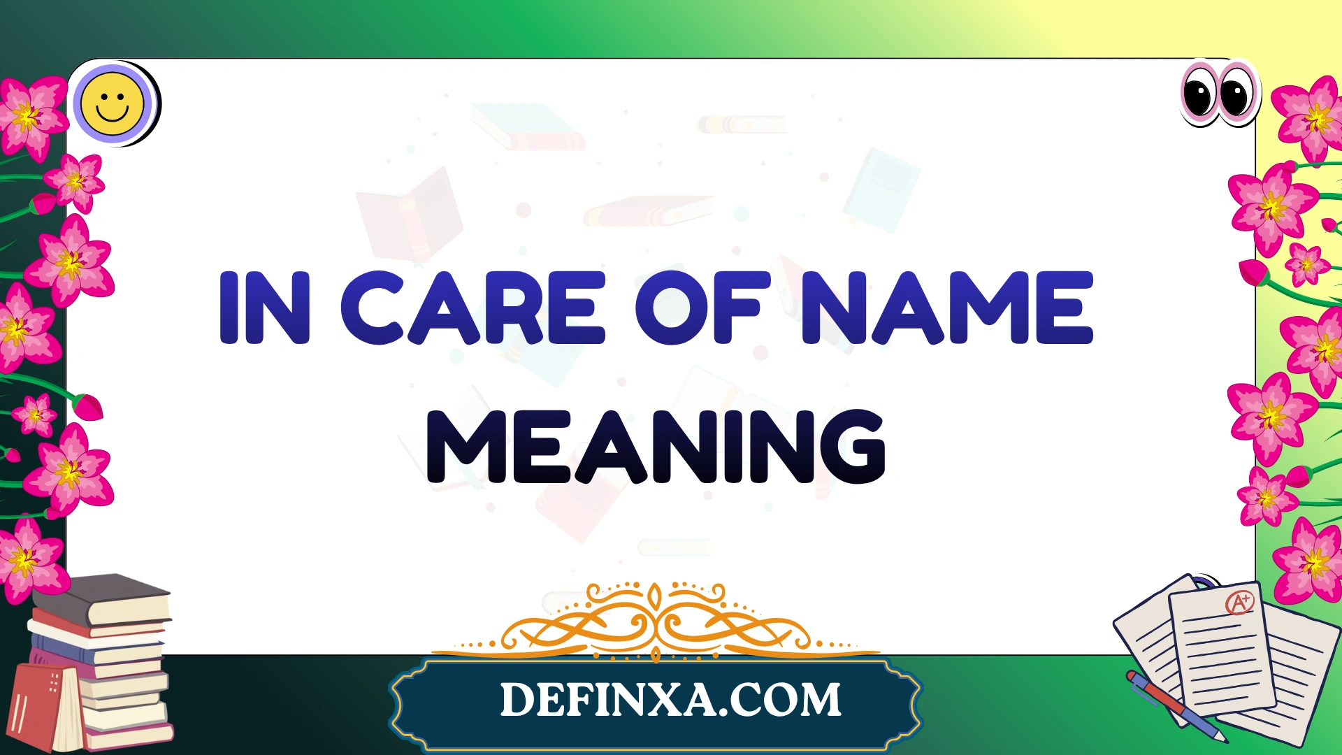 In Care Of Name Meaning: Definition, Usage, Examples & Slang Guide 2026